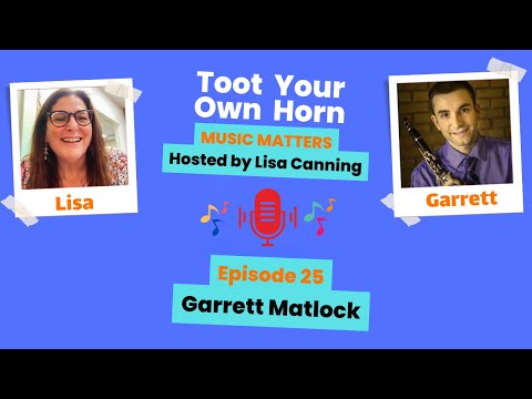 Toot Your Own Horn with Garrett Matlock (Episode 25)