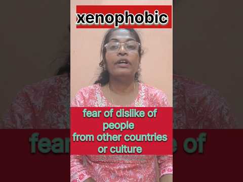 Meaning of xenophobic, daily uses vocabulary #shortvideo #english #shorts #viralshorts