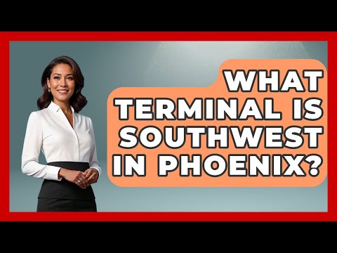 What Terminal Is Southwest In Phoenix? - Air Traffic Insider
