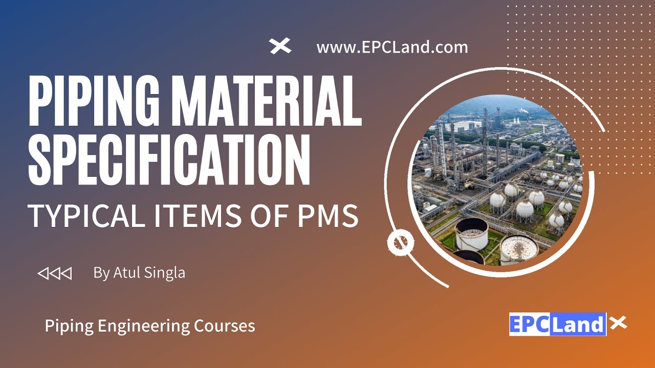 Piping Material Specification: Format & Elements Explained
