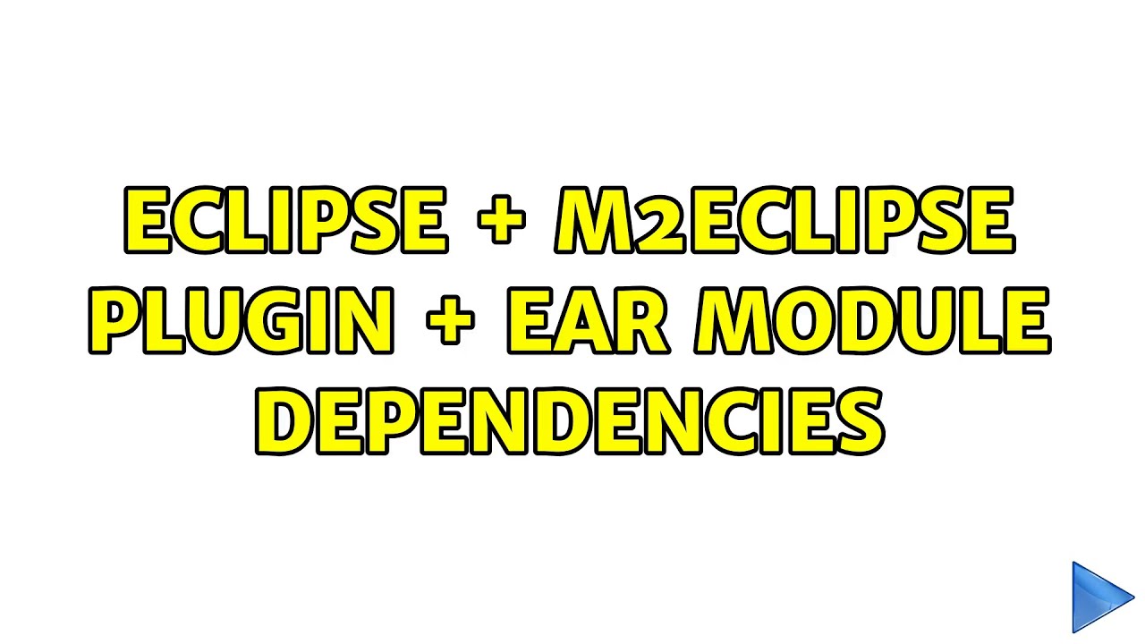 Eclipse + m2eclipse plugin + EAR module dependencies