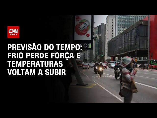 Frio perde força e temperaturas voltam a subir pelo país; veja previsão ...