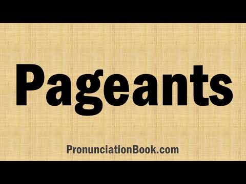 How to Pronounce Pageants