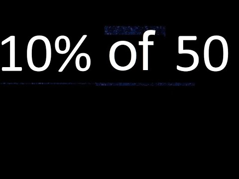 10% de 50 , percentage of a number . 10 percent of 50 . procedure