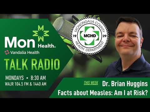 Mon Health Talk | Facts about Measles: Am I at Risk?
