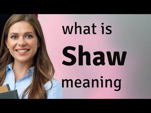 Shaw | definition of SHAW