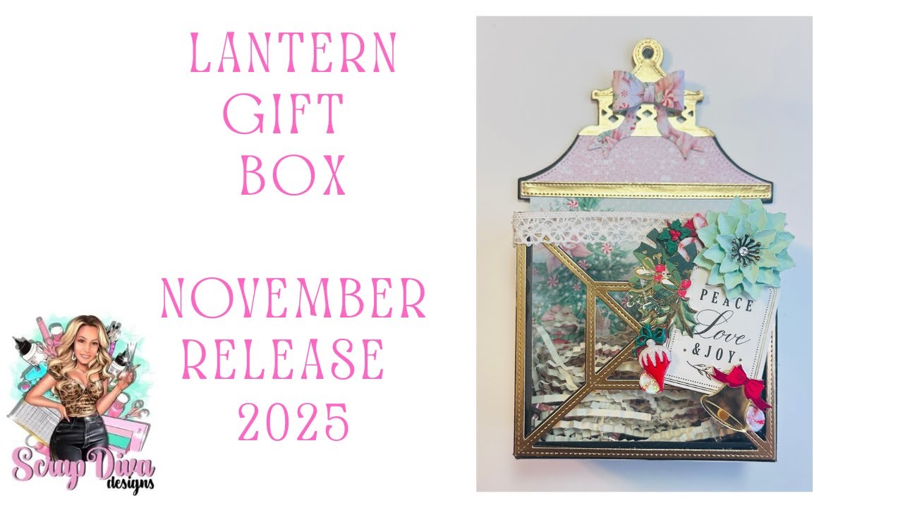 Lantern Gift Box ~ Scrap Diva Designs November 2025 Release | Sharingmoore