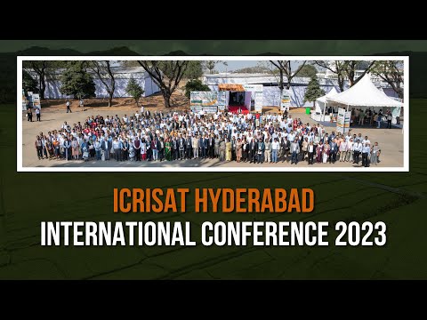 ICRISAT HYDERABAD: INTERNATIONAL CONFERENCE 2023