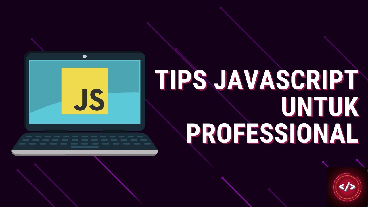 Tips JavaScript untuk Professional