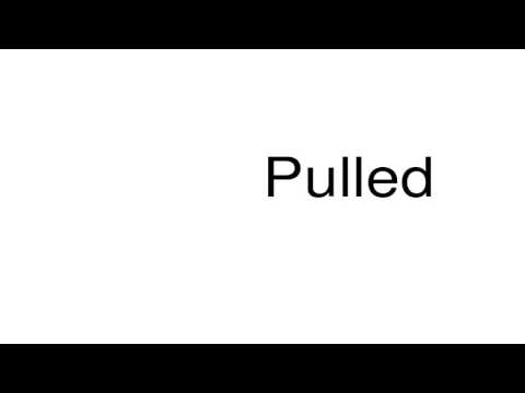 How to pronounce Pulled