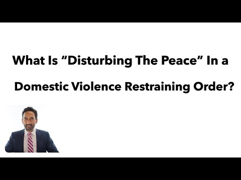 What Is “Disturbing The Peace” In a Domestic Violence Restraining Order?