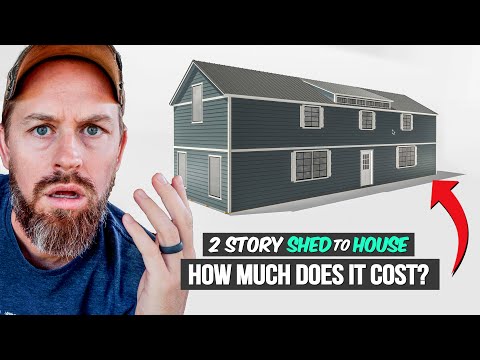 How Much Does a 2 Story Shed to House Cost? {1800sqft!}