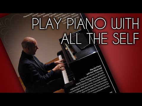 Play Piano With All The Self