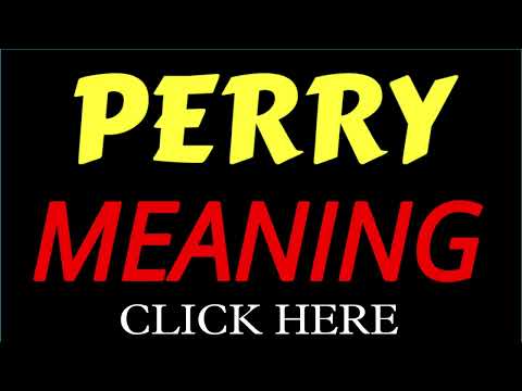 What does the name PERRY mean | PERRY meaning in english | Meaning of name PERRY