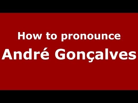 How to pronounce André Gonçalves (Brazilian/Portuguese) - PronounceNames.com