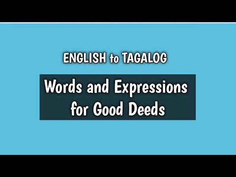 Learn English to Tagalog Words and Expressions for Good Deeds