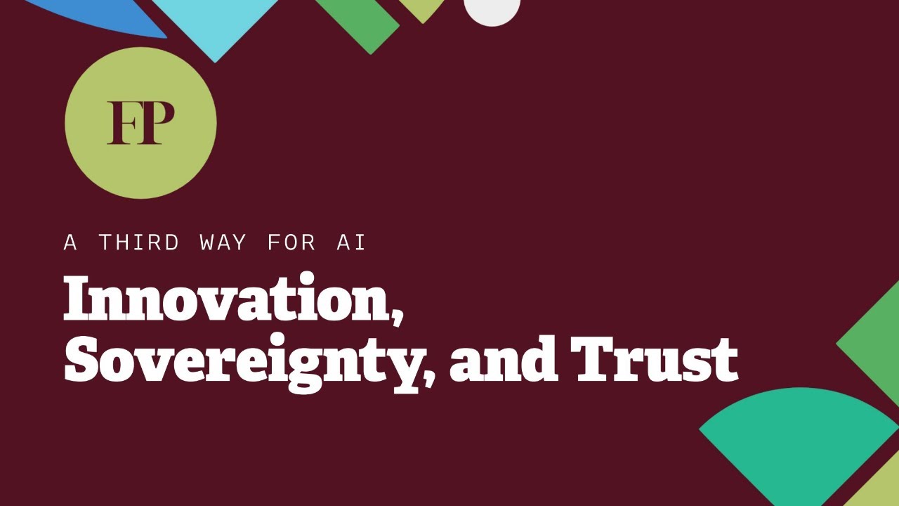 A Third Way for AI: Innovation, Sovereignty, and Trust