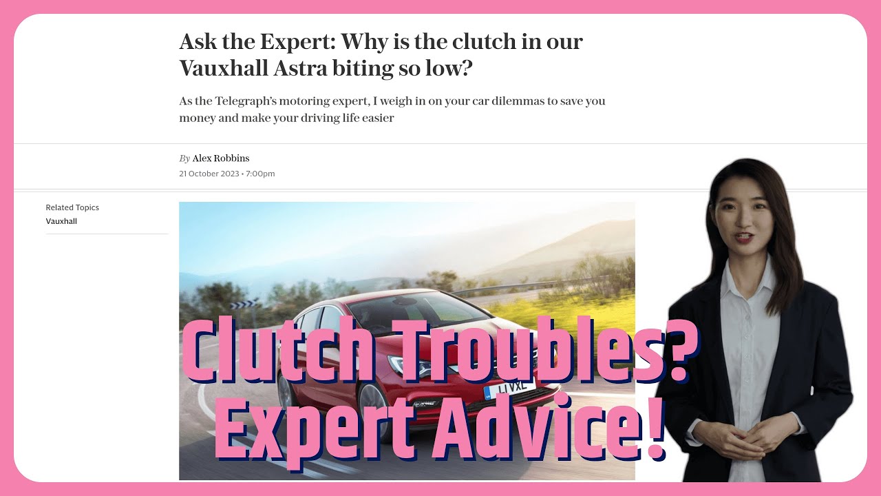 Ask the expert: Why is the clutch in our Vauxhall Astra biting so low?