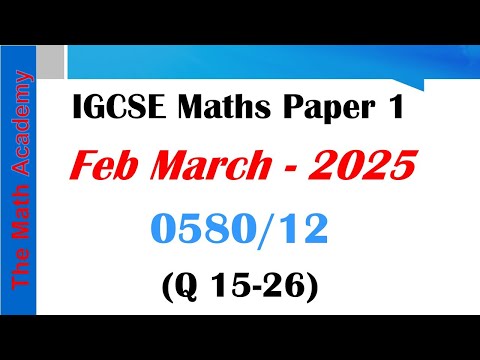 IGCSE Maths Paper 1 (0580/12) | Feb-March 2025 | Full Solutions ✅ Step-by-Step Explanation ✍️
