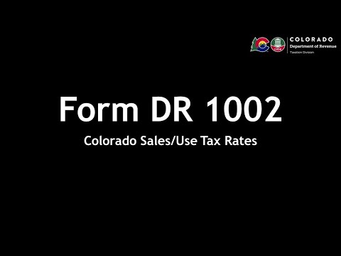How to Navigate the Form DR 1002 Colorado Sales & Use Tax Rates
