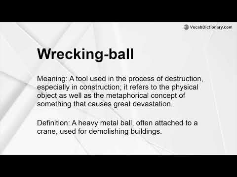 Wrecking-ball Meaning