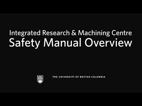 Integrated Research & Machining Centre Safety Manual Overview