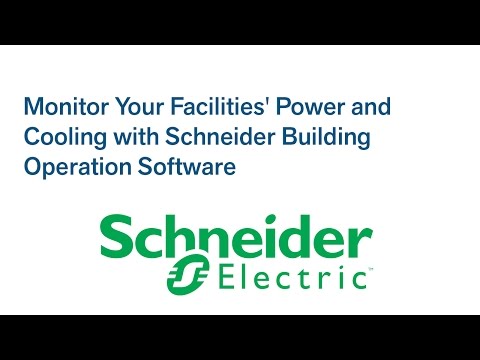 Monitor Your Facilities' Power and Cooling with Schneider Building Operation Software