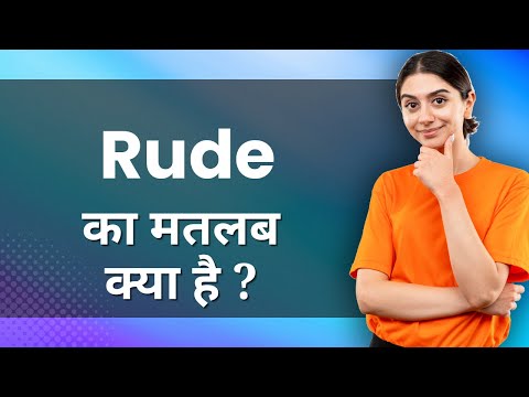 Rude: Hindi Meaning with Examples & Synonyms | असभ्य Ka Matlab 📚
