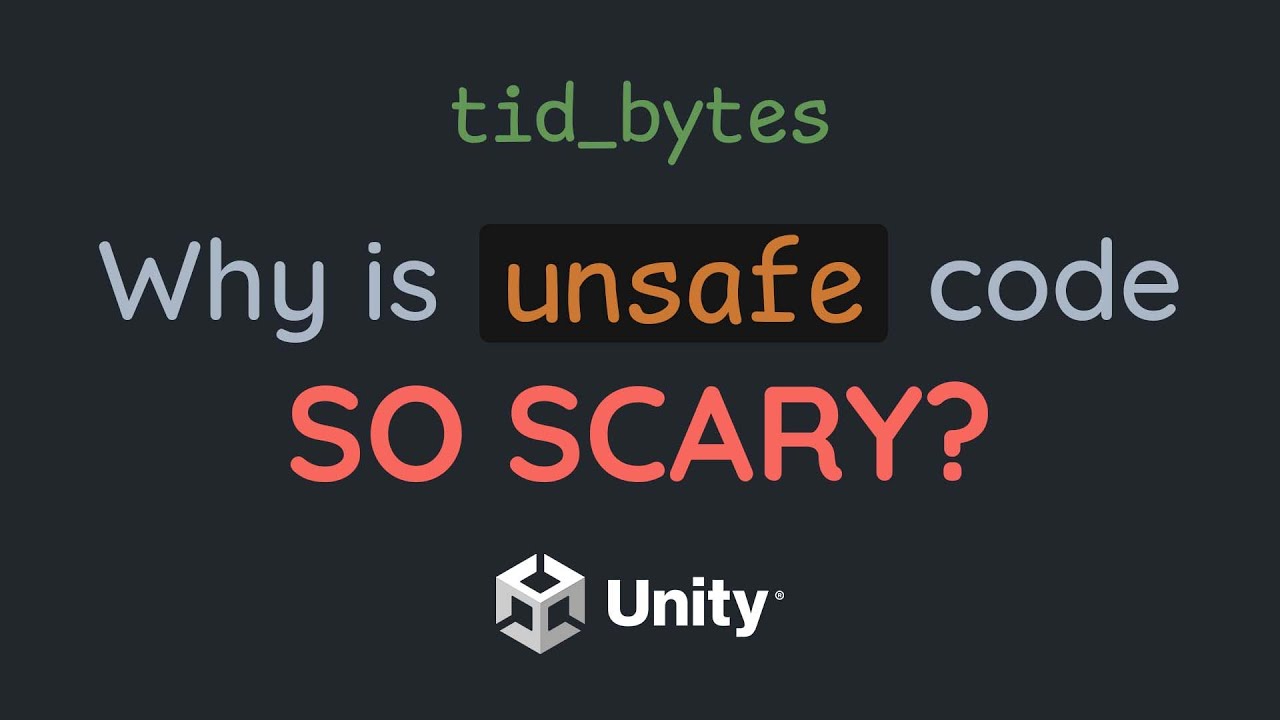 How to stay SAFE with UNSAFE code | Unity Engine