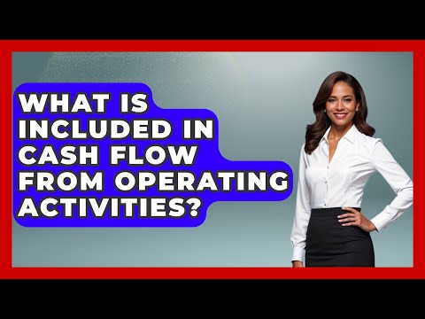 What Is Included In Cash Flow From Operating Activities? - Tax and Accounting Coach