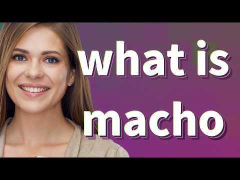 Macho | meaning of Macho