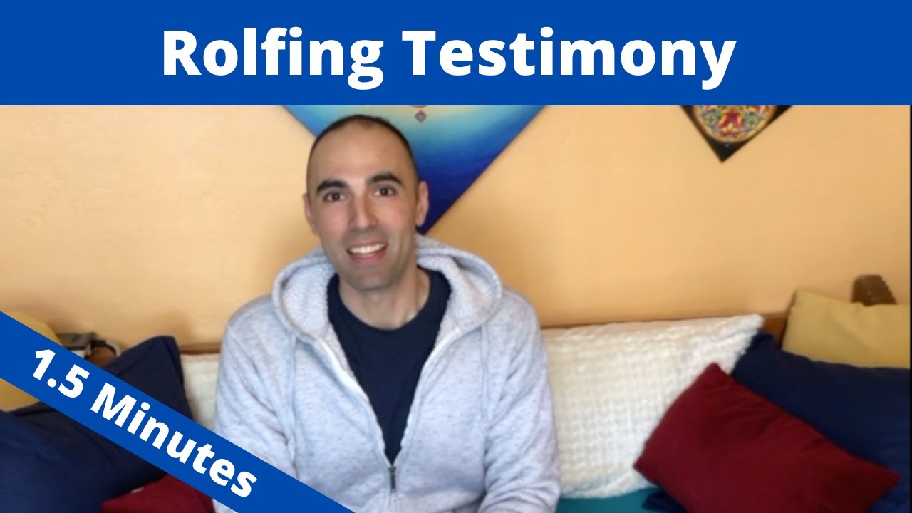 Rolfing Testimony