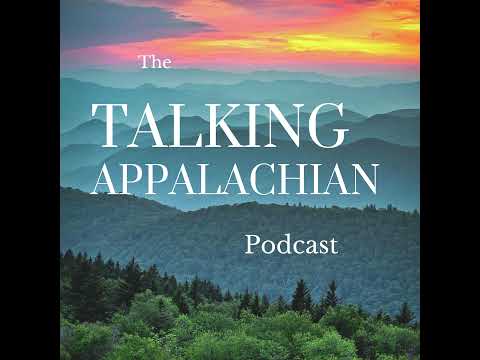 How Appalachia Got Its Name, Appa-la-cha and Appa-lay-cha, and Why Words Change Over Time