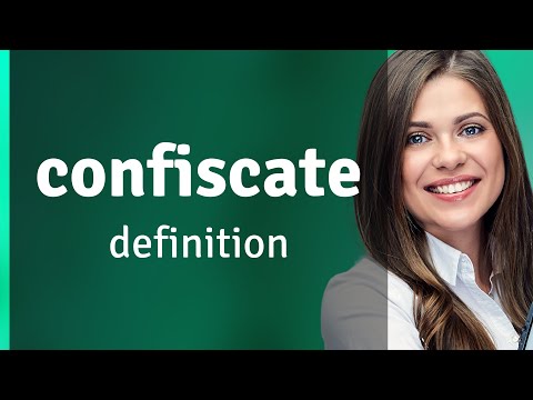 Confiscate | what is CONFISCATE definition