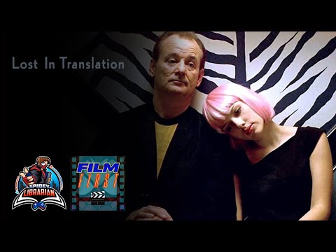 What is it exactly that gets Lost in Translation? | Film First Friday