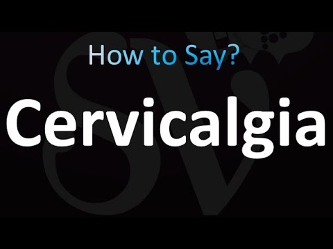 How to Pronounce Cervicalgia (correctly!)