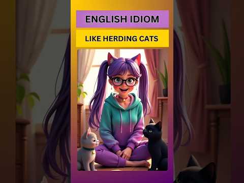 Ever Tried 'Herding Cats'? 😂 English Idiom You Should Know! #shorts #youtubeshorts #learnenglish