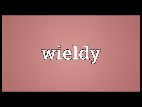 Wieldy Meaning
