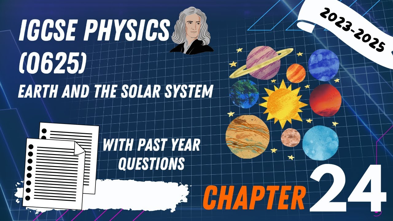 Understanding Earth and the Solar System: A Comprehensive Guide to IGCSE Physics | Galaxy.ai