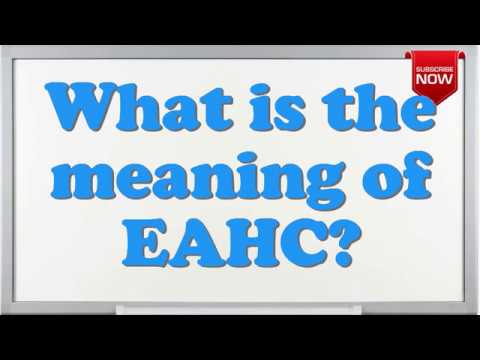 What is the full form of EAHC?
