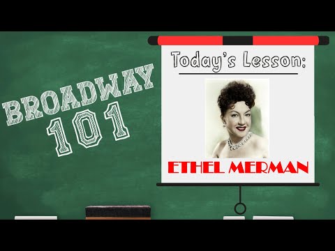Ethel Merman: Broadway's Brassiest Superstar! - Broadway 101