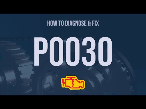 How to Diagnose and Fix P0030 Engine Code - OBD II Trouble Code Explain