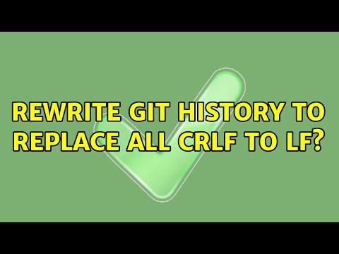 Rewrite git history to replace all CRLF to LF? (3 Solutions!!)