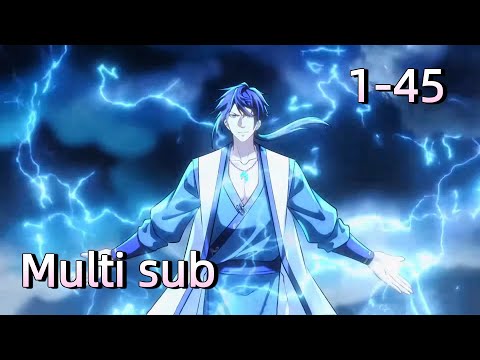 【Multi Sub】100 million lives rewarded at the beginning EP 1-45 #animation #anime #donghua