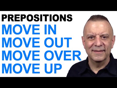 Prepositions in English Grammar: Move in, Move out, Move up, Move over