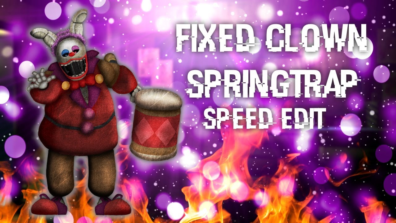 [FNAF | Speed Edit] Making Fixed Clown Springtrap