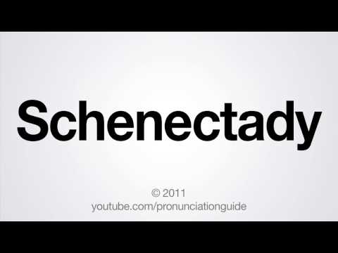 How to Pronounce Schenectady