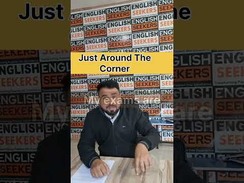 "Learn the meaning of 'Just around the corner' in under 1 minute! Perfect phrase for everyday