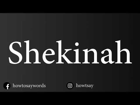 How To Pronounce Shekinah