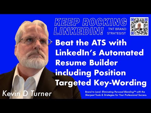Beat the ATS with LinkedIn's Automated Resume Builder including Position Targeted Key-Wording